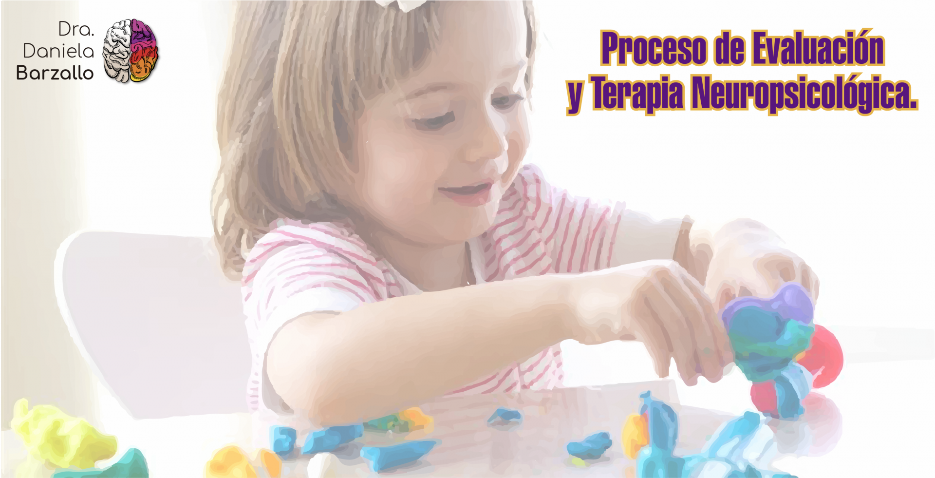 Proceso de Evaluación y Terapia Neuropsicológica – Dra. Daniela Barzallo
